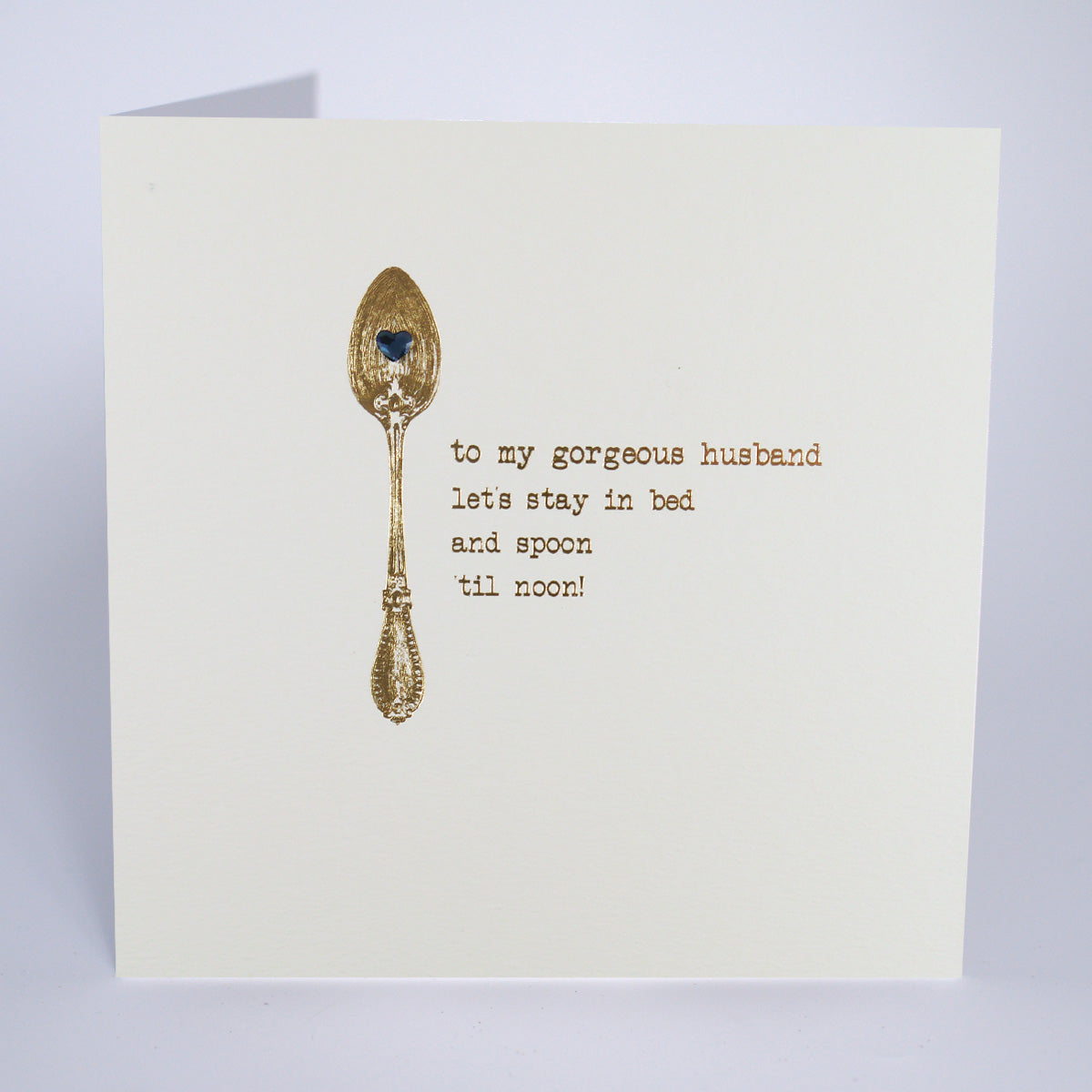 To My Gorgeous Husband - Let's Stay In Bed and Spoon Til Noon – Five ...